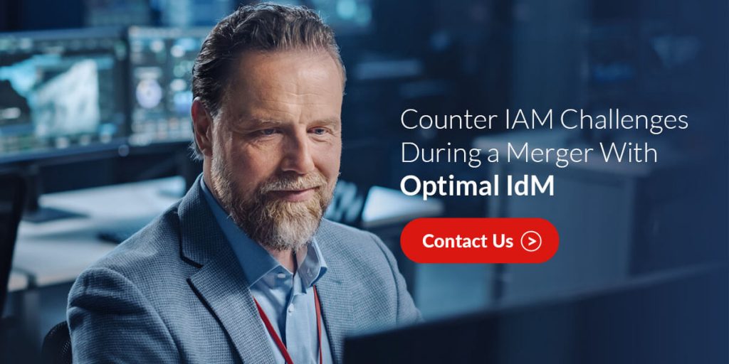 4 IAM Challenges During Merger and Acquisition | Optimal IdM